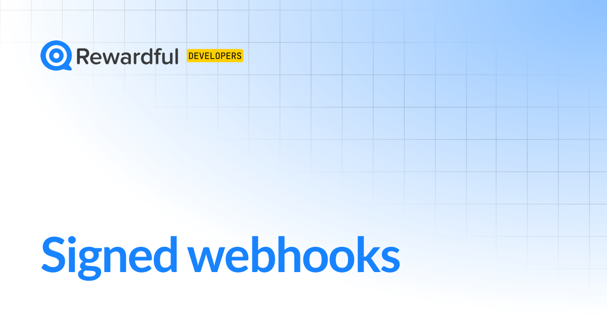 Signed webhooks | Rewardful Developer Center