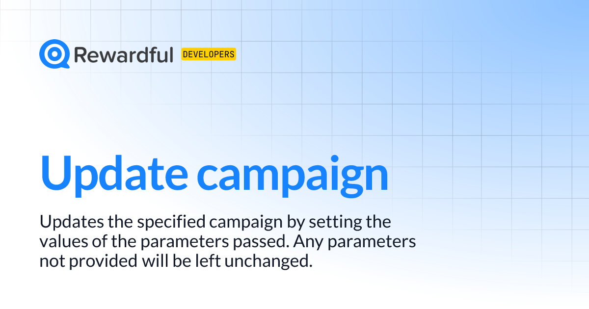 Update campaign | Rewardful Developer Center